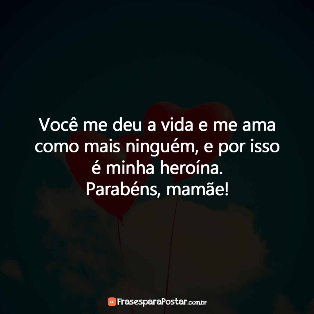 Parabéns, mamãe! - Frases para Postar