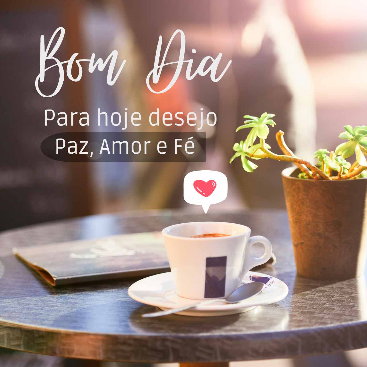 Bom Dia Para Hoje Desejo Paz Amor E F Frases Para Postar