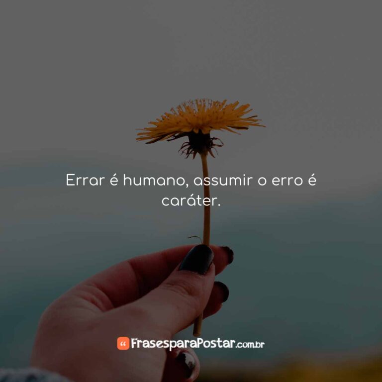 Errar é humano - Frases para Postar
