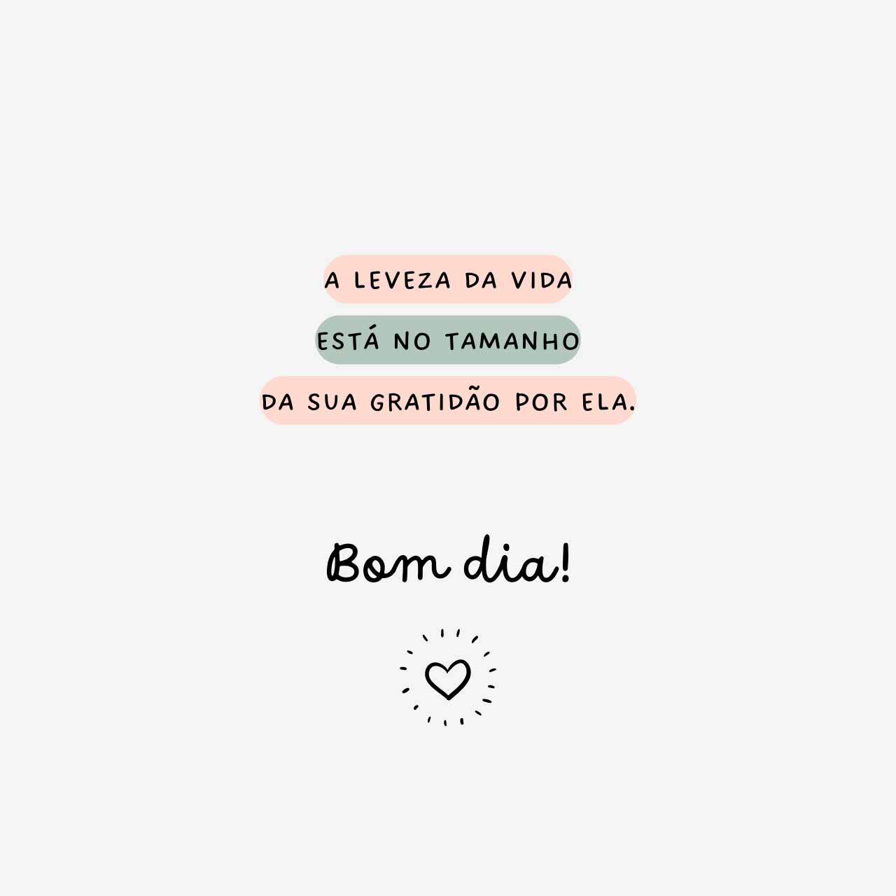 A leveza da vida - Frases para Postar